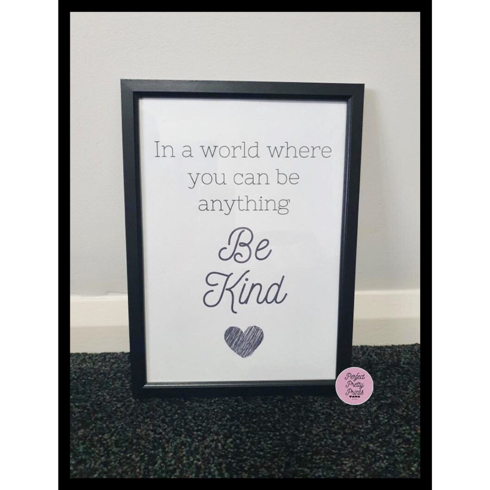 In A World Where You Can Be Anything.... BE KIND - Quote Print | Wall ...