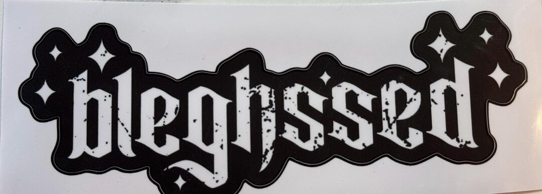 Bleghssed Gothic Meme Sticker - Etsy