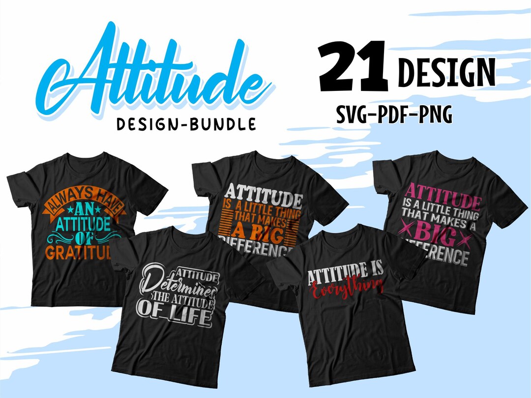Attitude Bundle Design | 21 Design Bundle Sublimation, Silhouette, SVG ...