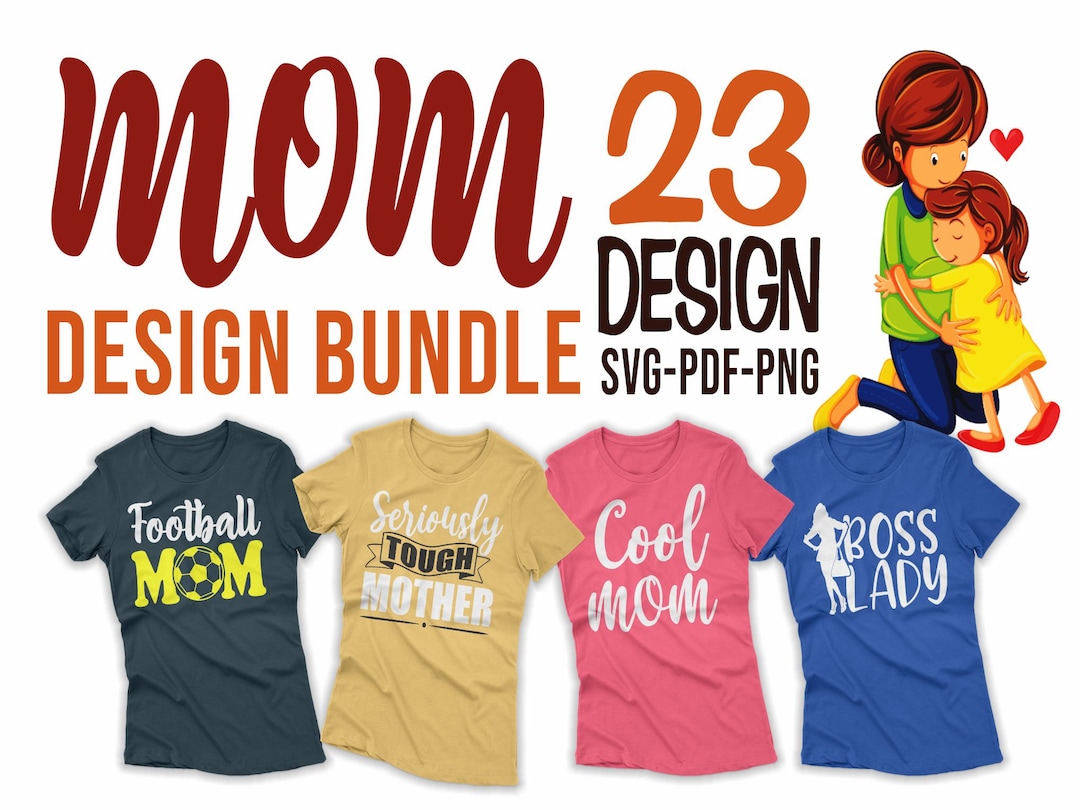 Mom Bundle Design | 23 Design Bundle Sublimation, Silhouette,svg, PDF ...
