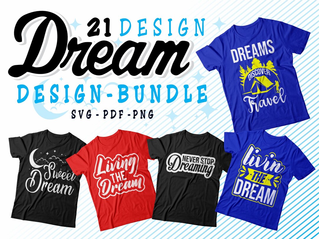 Dream Bundle Design | 21 Design Bundle Sublimation, Silhouette, SVG ...