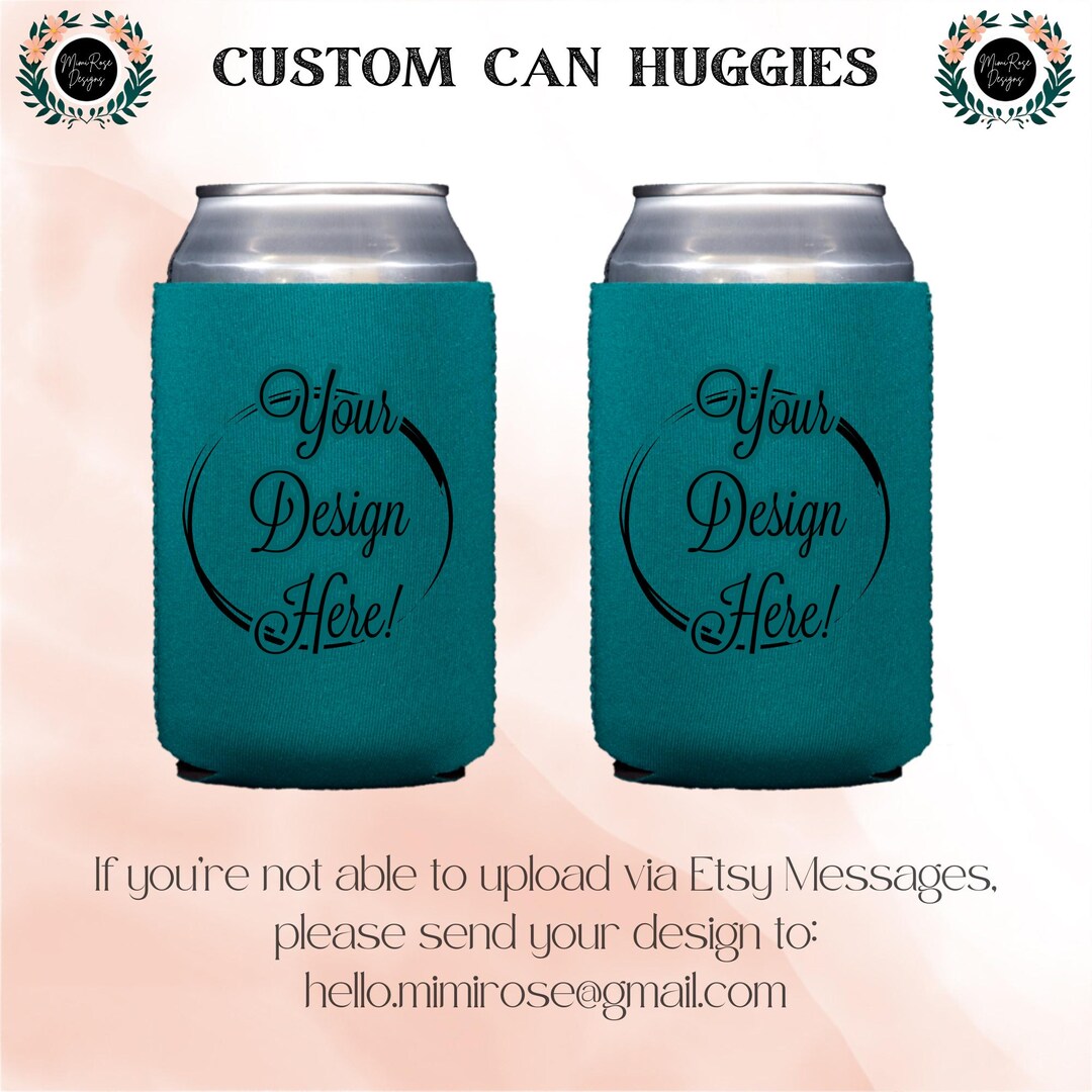 Custom Can Huggies - Etsy
