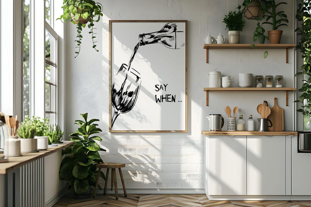 Say When Poster | Framed Prints | Wine Print | Wine Poster | Say When ...