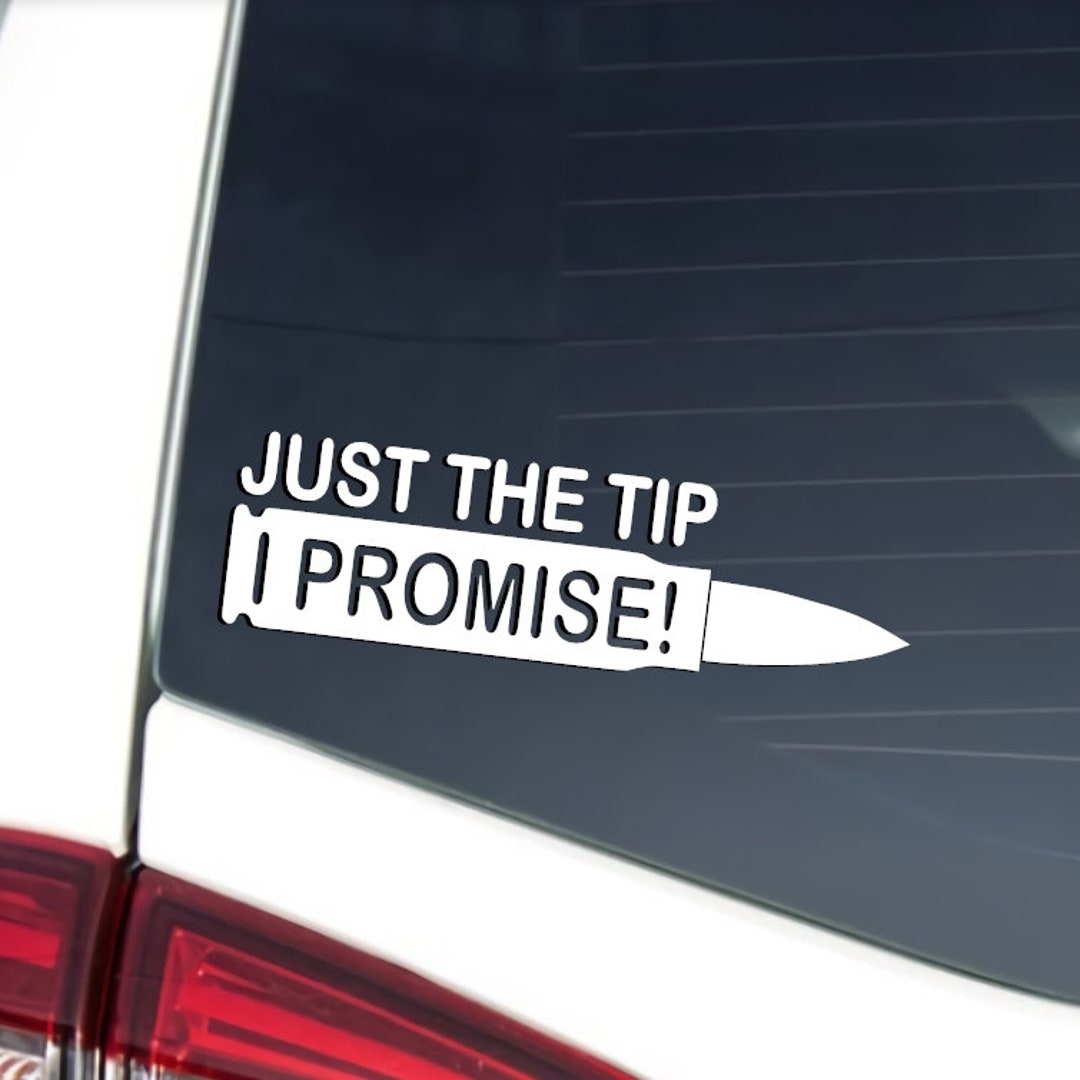 20-colors Just the Tip I Promise 7x2 Vinyl Decal Sticker Bumper Window ...