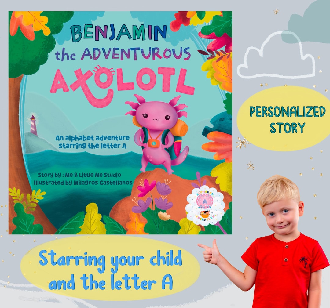 Personalized Children’s Book - the Adventurous Axolotl, Alphabet Book ...