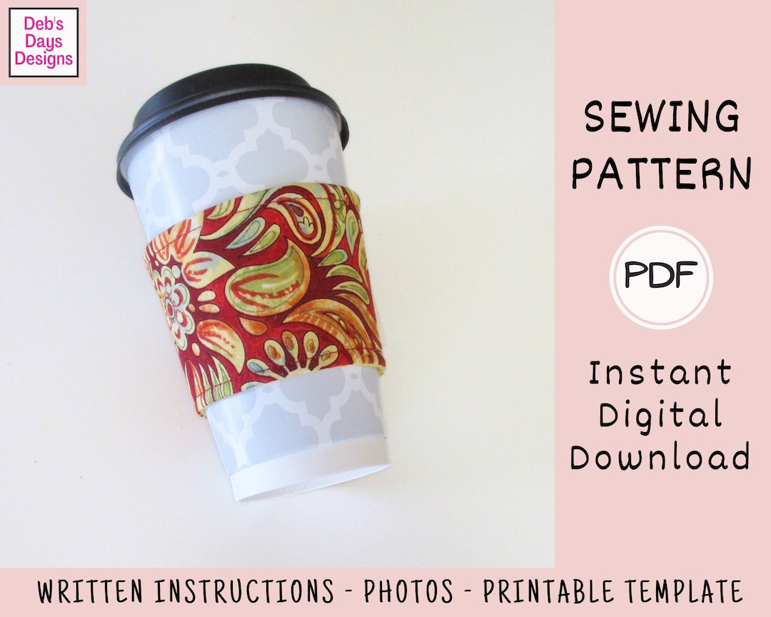 Coffee Cup Sleeve PDF SEWING PATTERN, Digital Download, Fabric to Go ...