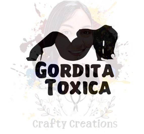 Gordita Toxica Decal La Toxica Decal Tengo Novia Toxica - Etsy New Zealand
