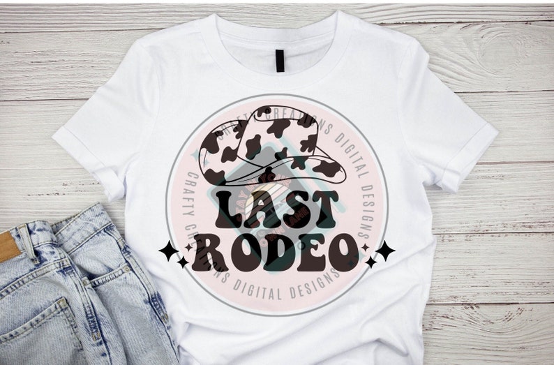 Last Rodeo SVG PNG, Cowboy Hat Sublimation, Cowgirl PNG, Western Design ...