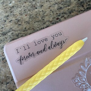 Clear Vinyl Love Script Sticker Ill Love You Forever and Always ...