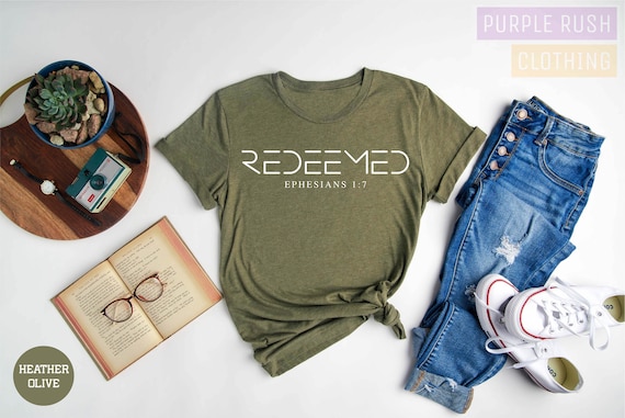 Redeemed Shirt Ephesians Redeemed Tshirt Jesus Lover Gift - Etsy