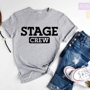 Stage Crew Shirt, Stage Manager Gifts, Band Shirts, Dance Mom Shirt ...