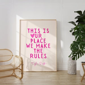 This is Our Place We Make the Rules, Taylor Swift Poster, Taylor Swift ...