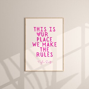This is Our Place We Make the Rules, Taylor Swift Poster, Taylor Swift ...