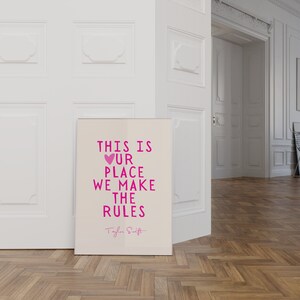 This is Our Place We Make the Rules, Taylor Swift Poster, Taylor Swift ...