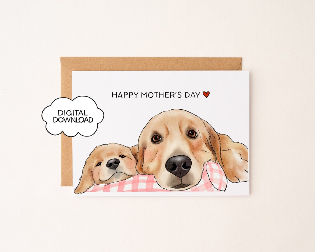Happy Mother's Day - Printable Golden Retriever Mothers Day Card ...