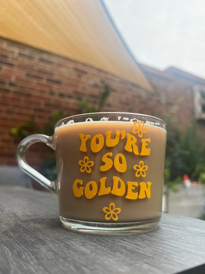 The Youre so Golden Mug Glass Mug Tea Coffee Mug - Etsy