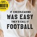 Funny Cheer Svg, They'd Call It Football, Cheerleading Sayings, Cheer ...