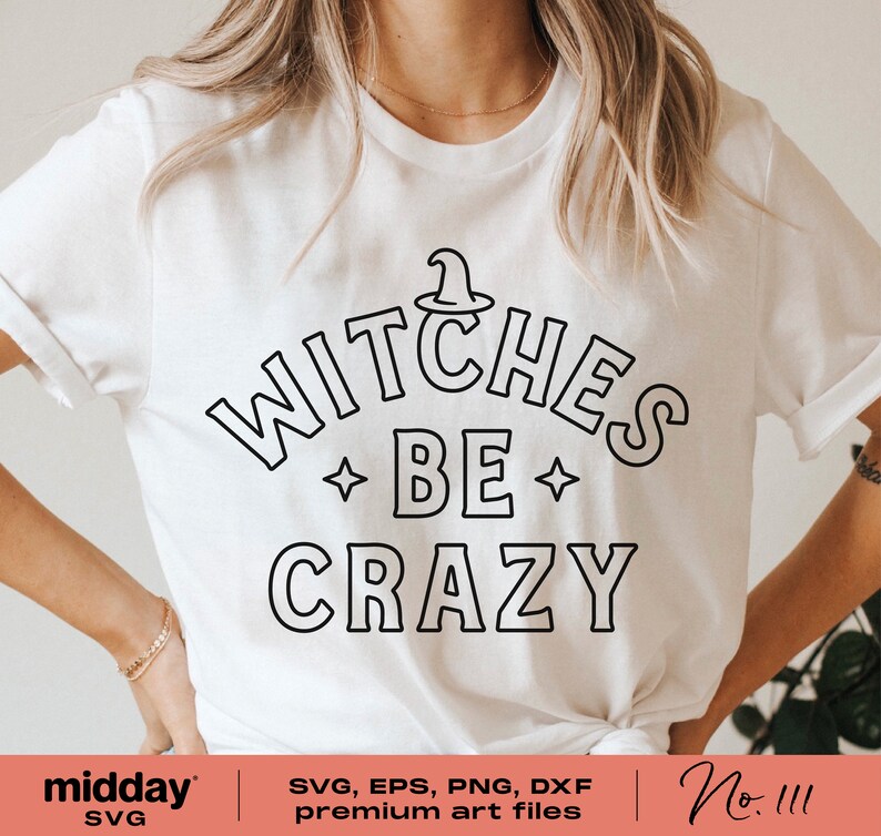 Witches Be Crazy Svg Png Dxf Eps Witch Svg Witchy Svg - Etsy