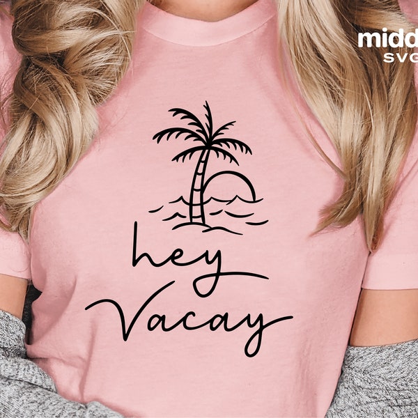 Hey Vacay Svg - Etsy