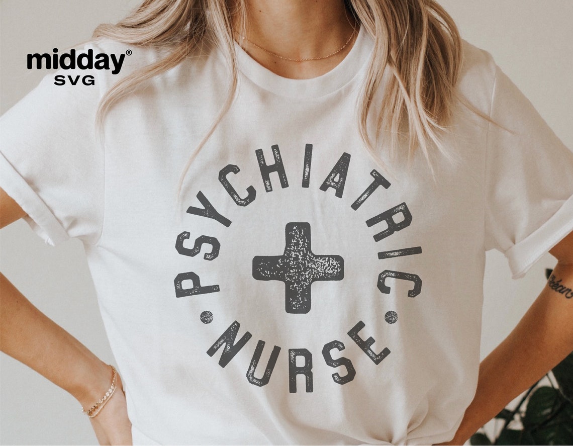 Psychiatric Nurse Svg Png Dxf Eps Psychiatric Nurse Shirt - Etsy