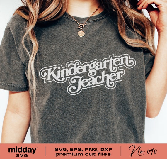 Kindergarten Teacher Svg Png Dxf Eps Teacher Shirt Kinder - Etsy