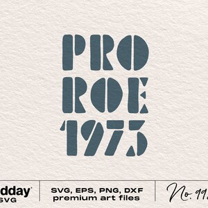 Pro Roe 1973 Svg for Shirt, Png Dxf Eps, Pro Choice, Womens Rights, Roe ...