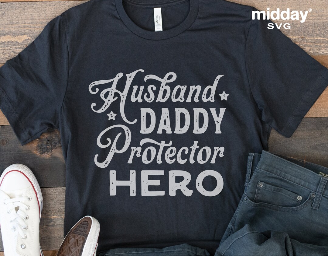 Husband Daddy Protector Hero Svg, Fathers Day Svg, Dad Svg Files ...