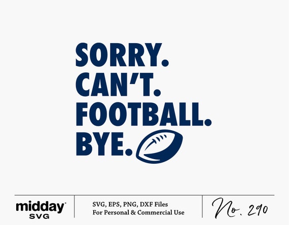 Sorry Can't Football Bye svg Football Mom svg png Busy | Etsy