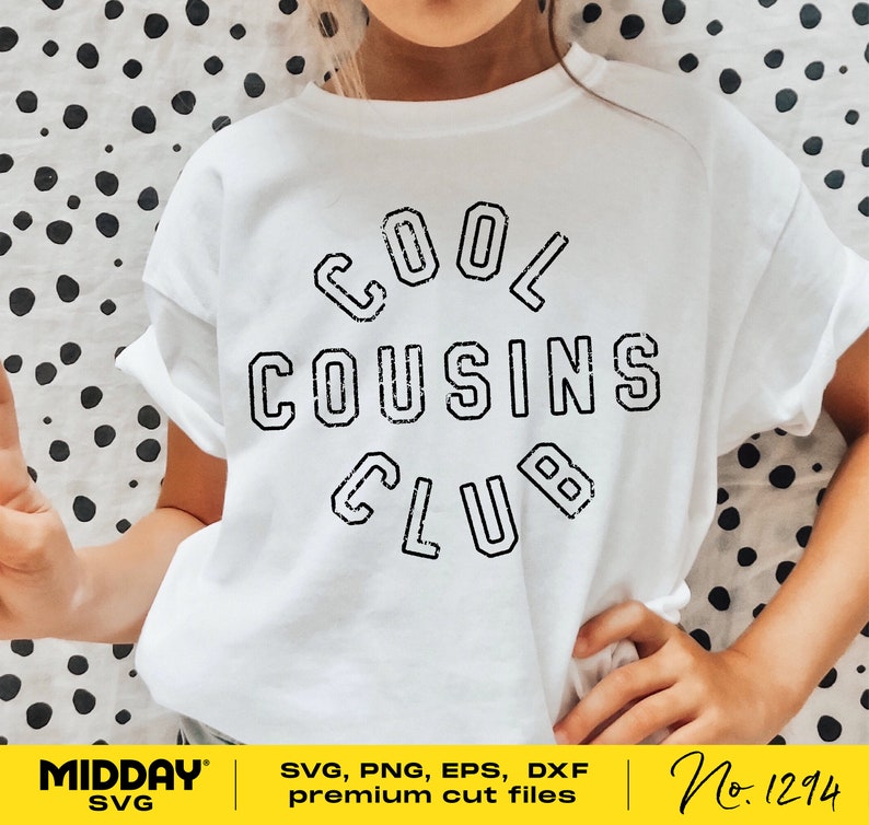 Cool Cousins Club Svg Png Dxf Eps Cousins Shirt Family - Etsy