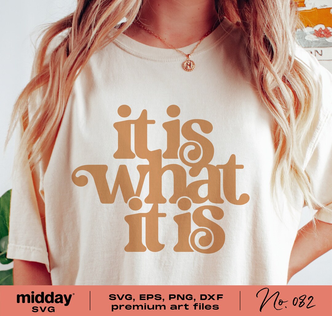 It is What It is Svg Inspirational Svg Png Dxf Eps - Etsy
