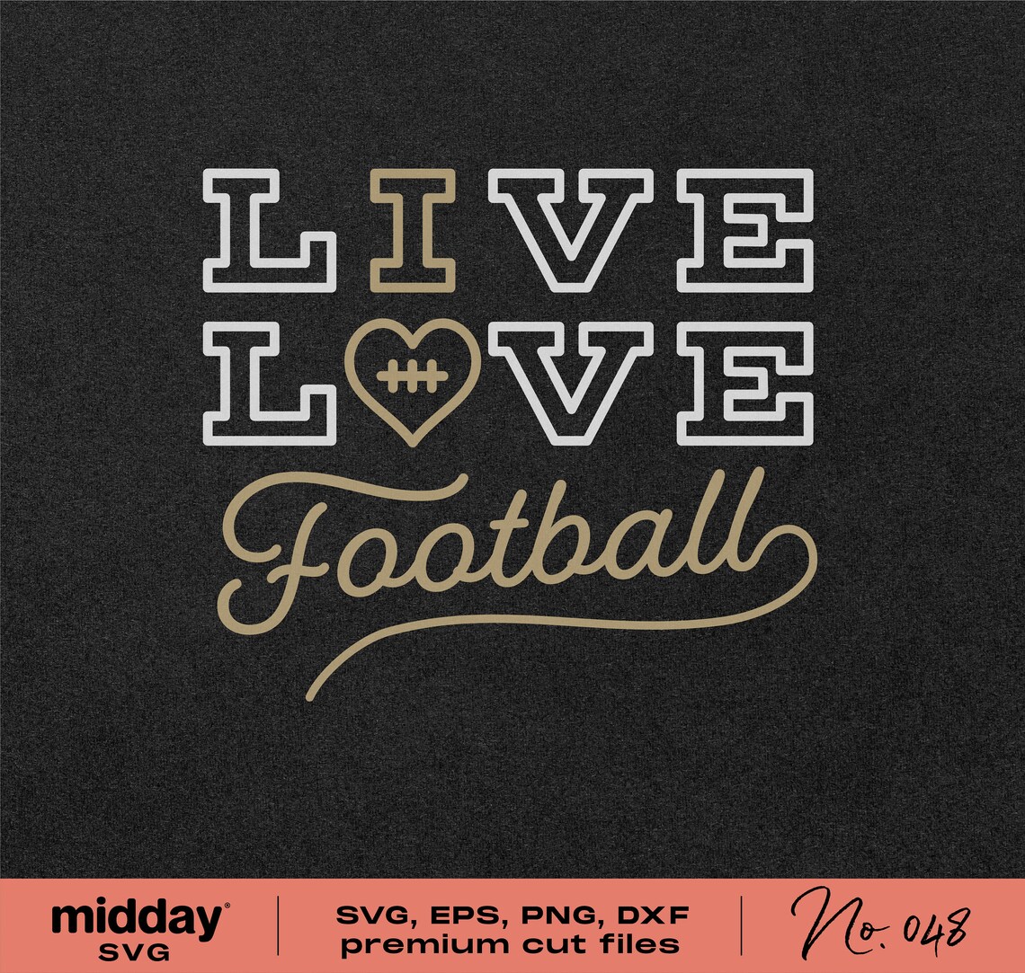 Live Love Football Svg Png Dxf Eps Funny Football Shirt Cut - Etsy
