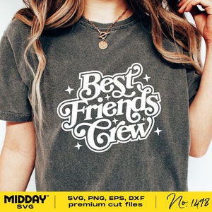 Best Friends Crew Svg Png, Best Friends Svg Png, Friends Svg Files, Svg ...