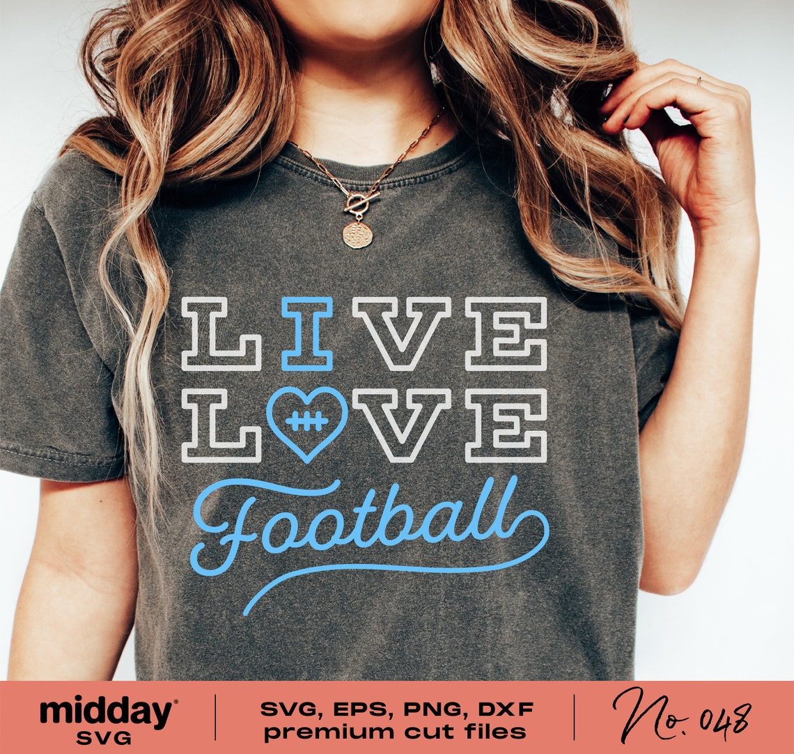 Live Love Football Svg Png Dxf Eps Funny Football Shirt Cut - Etsy