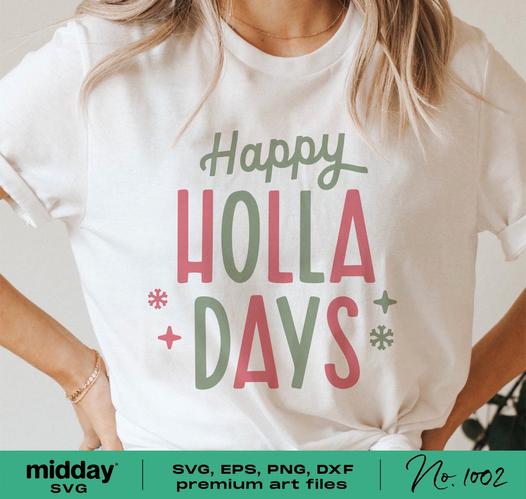 Happy Holla Days, Svg Png Dxf Eps, Funny Christmas Shirt Kids, Hanukkah ...