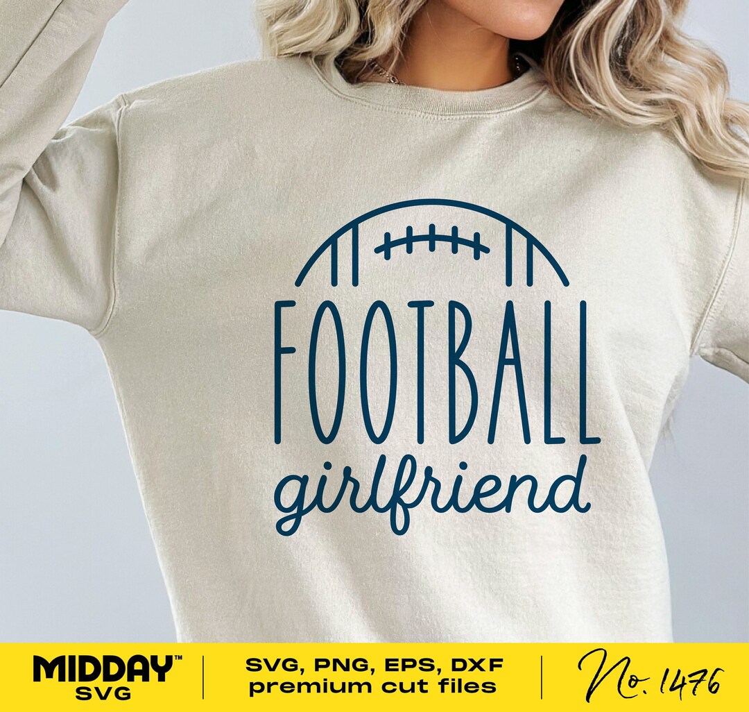 Football Girlfriend, Svg Png Dxf Eps, Svg for Shirt, Svg for Cricut ...