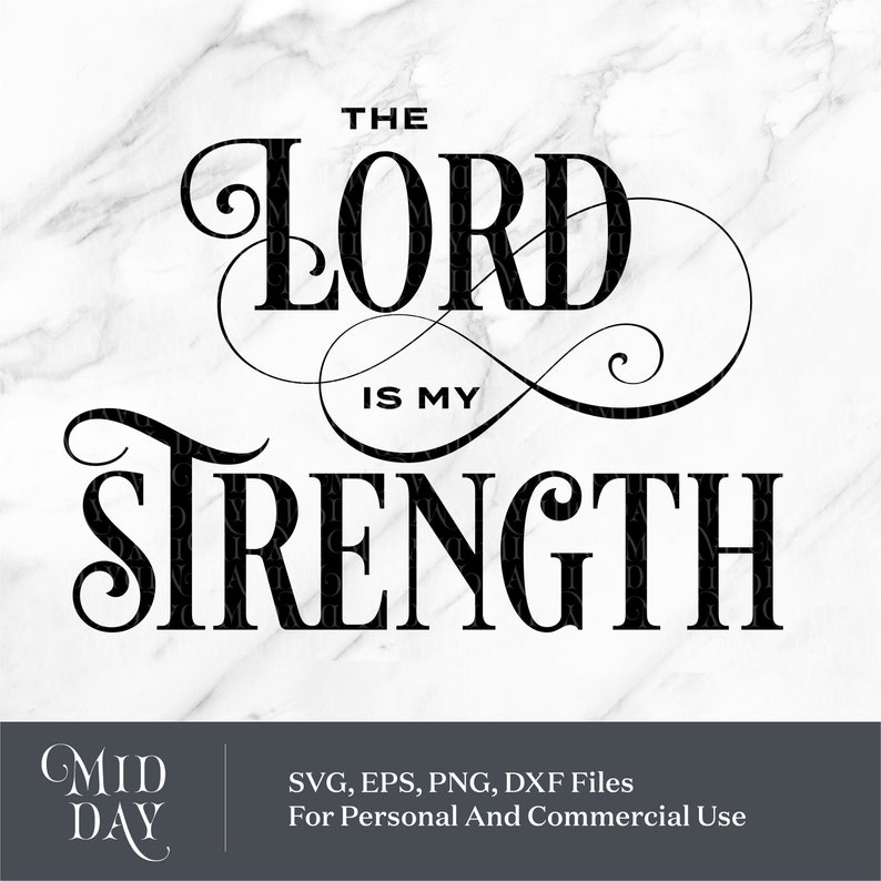 The Lord is My Strength, Christian SVG Cut File (digital Download) - Etsy