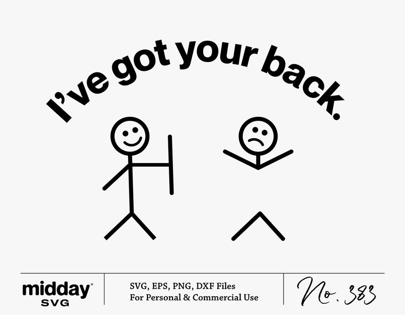 Funny Positive Svg I've Got Your Back Png Cricut Cut - Etsy