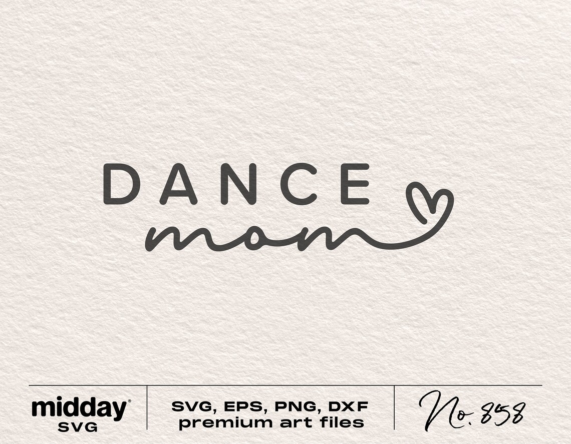 Dance Svg, Dance Mom Svg, Dance Mom Shirt, Dance Cut File, Png Eps Dxf ...