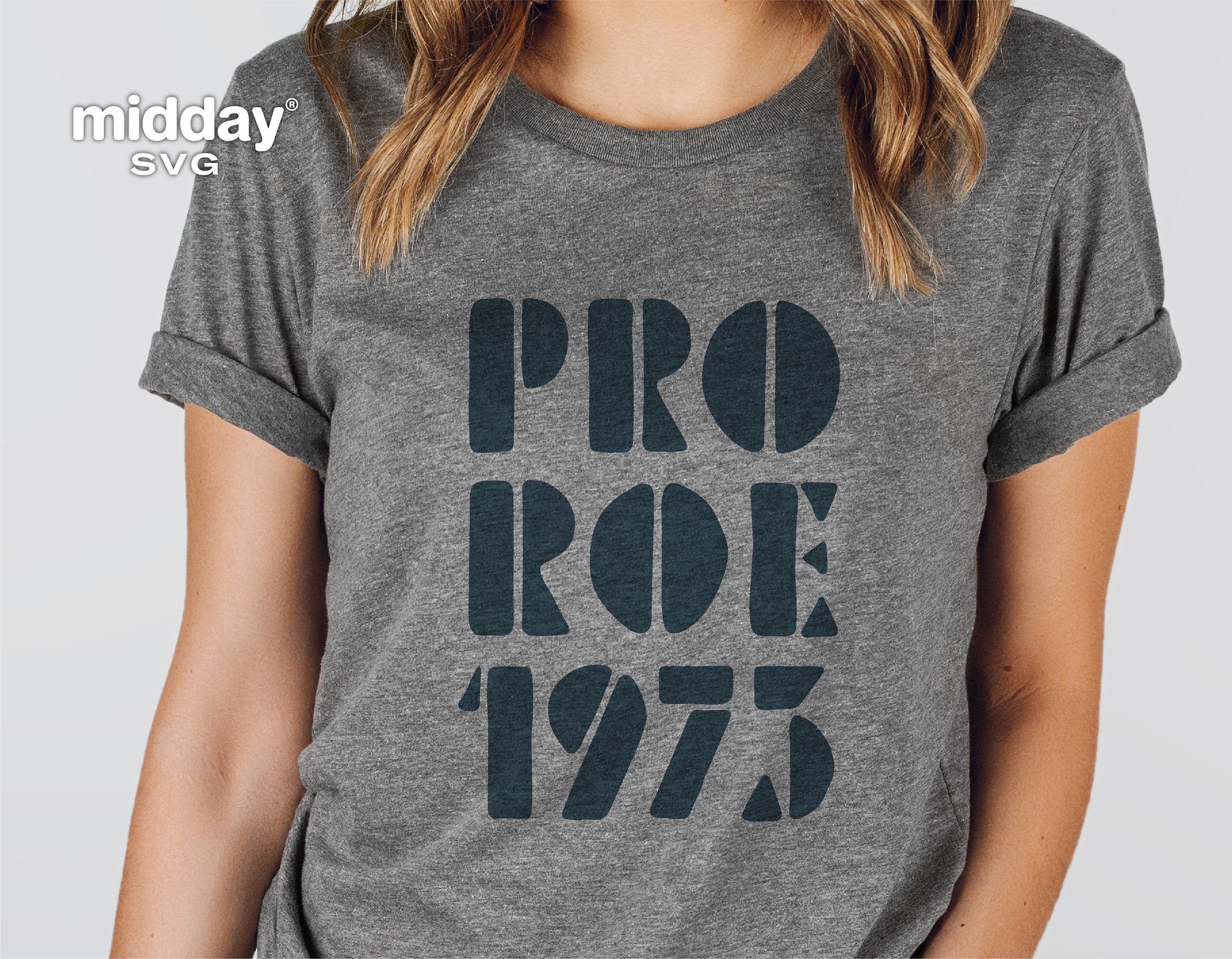 Pro Roe 1973 Svg for Shirt Png Dxf Eps Pro Choice Womens - Etsy
