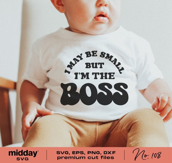 I'm the Boss Svg Png Dxf Eps Funny Baby Onesie Svg - Etsy