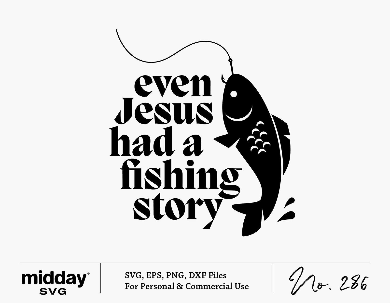 Even Jesus had a Fishing Story Christian SVG Files Fishing | Etsy