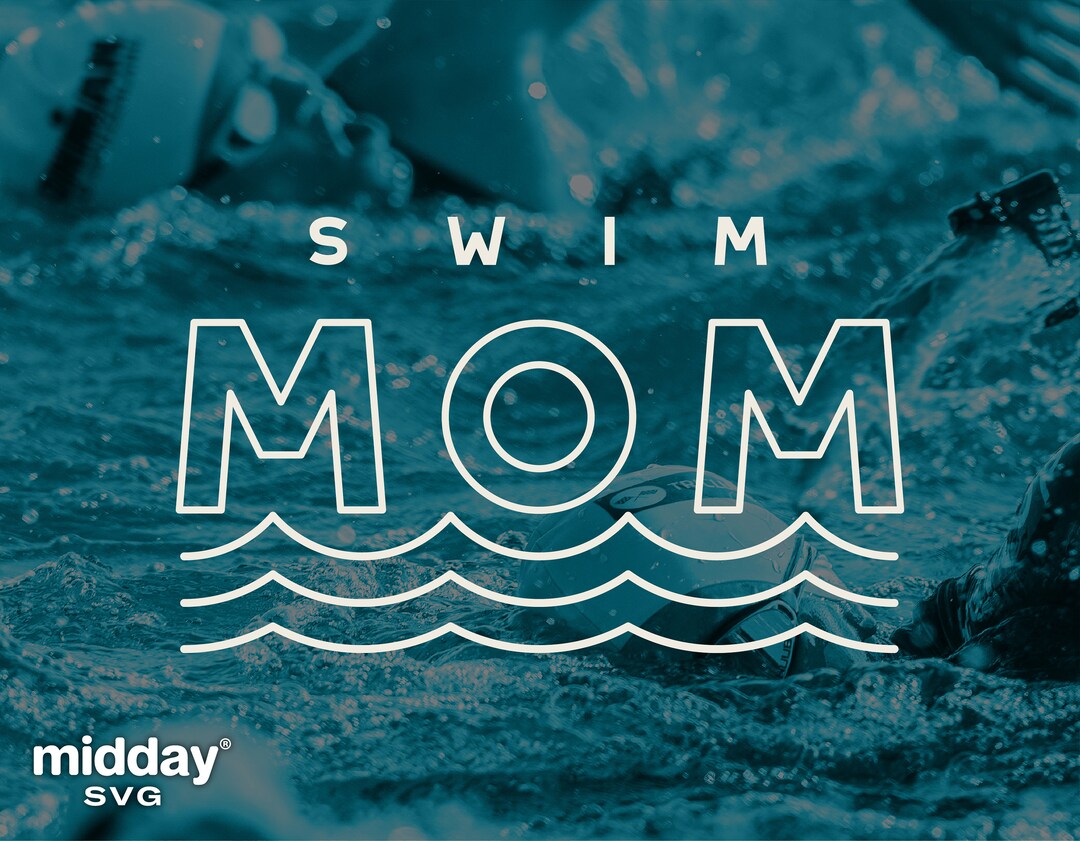 Swim Mom SVG: Decal for Shirts, Stickers, Hats (digital Download) - Etsy