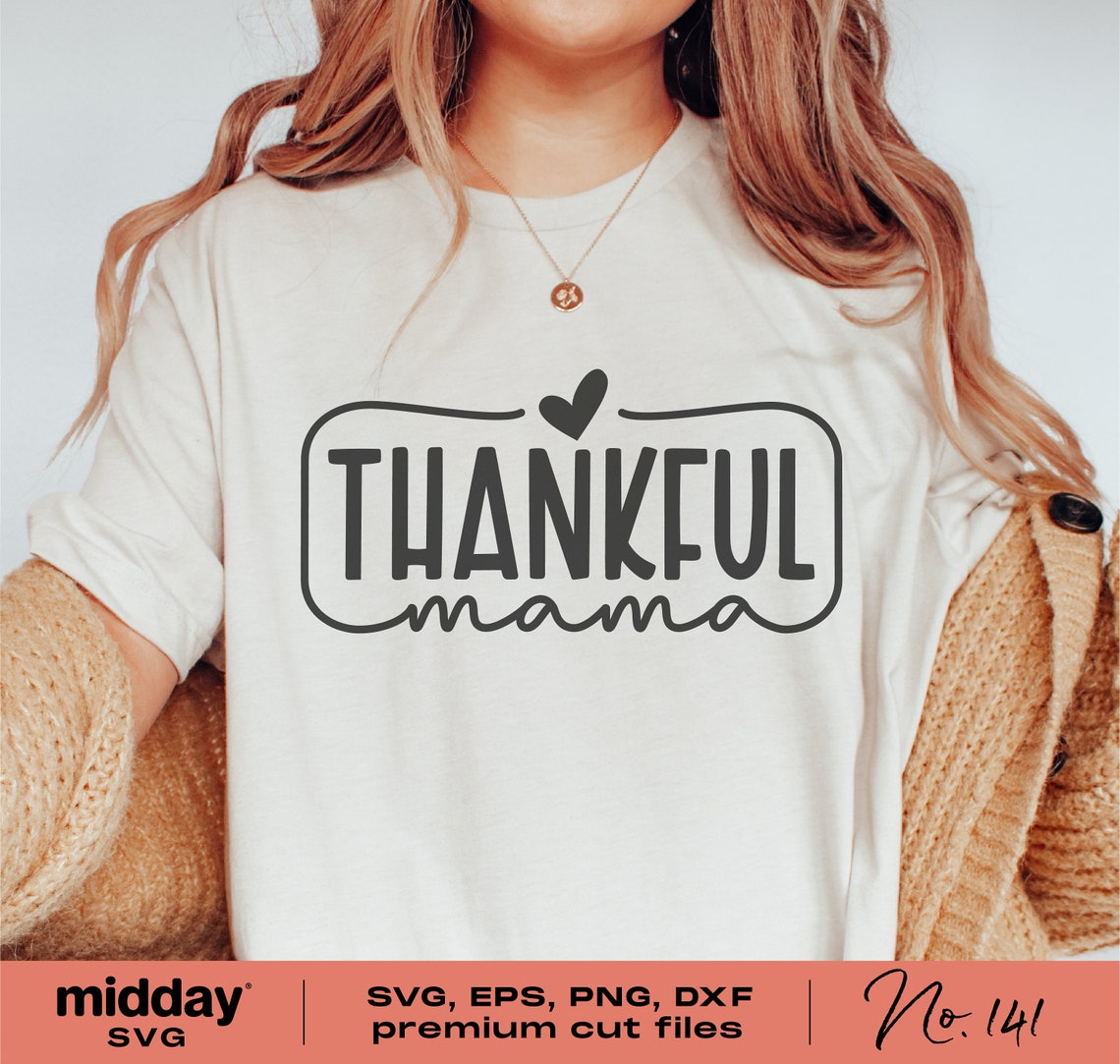 Thankful Mama SVG, Thanksgiving Shirt Design (digital Download) - Etsy
