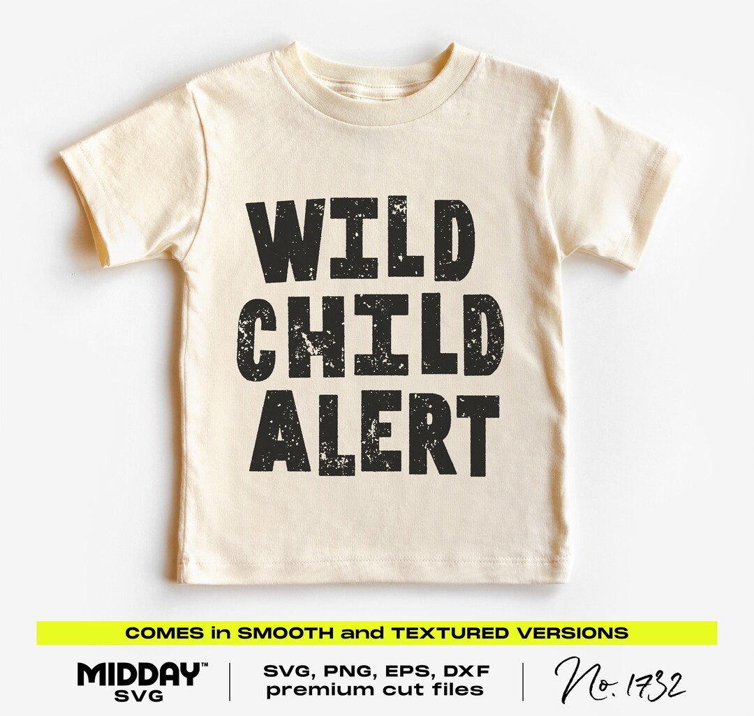 Wild Child Alert, Funny Toddler, Baby, or Kids SVG PNG Design - Etsy