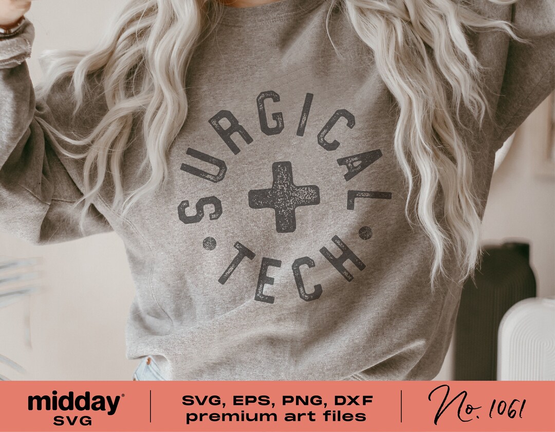 Surgical Tech Svg, Png Dxf Eps, Surgical Technologist Shirt Design ...
