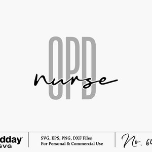 OPD Nurse Svg Files for Cricut, Outpatient Nurse Png Eps Shirt, Cute ...