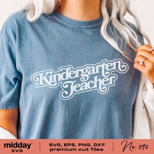 Kindergarten Teacher SVG, PNG, Teacher Shirt Design (digital) - Etsy