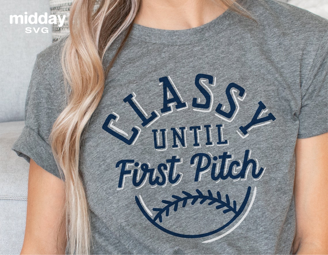 Classy Until First Pitch Svg Baseball Mom Svg Png Eps Dxf Ai - Etsy