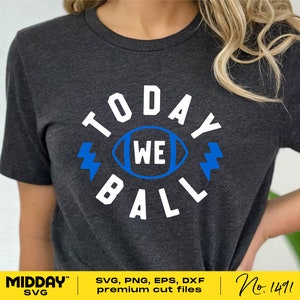 Today We Ball Svg Png, Day of Game Svg, Football Mom Svg Png, Football ...