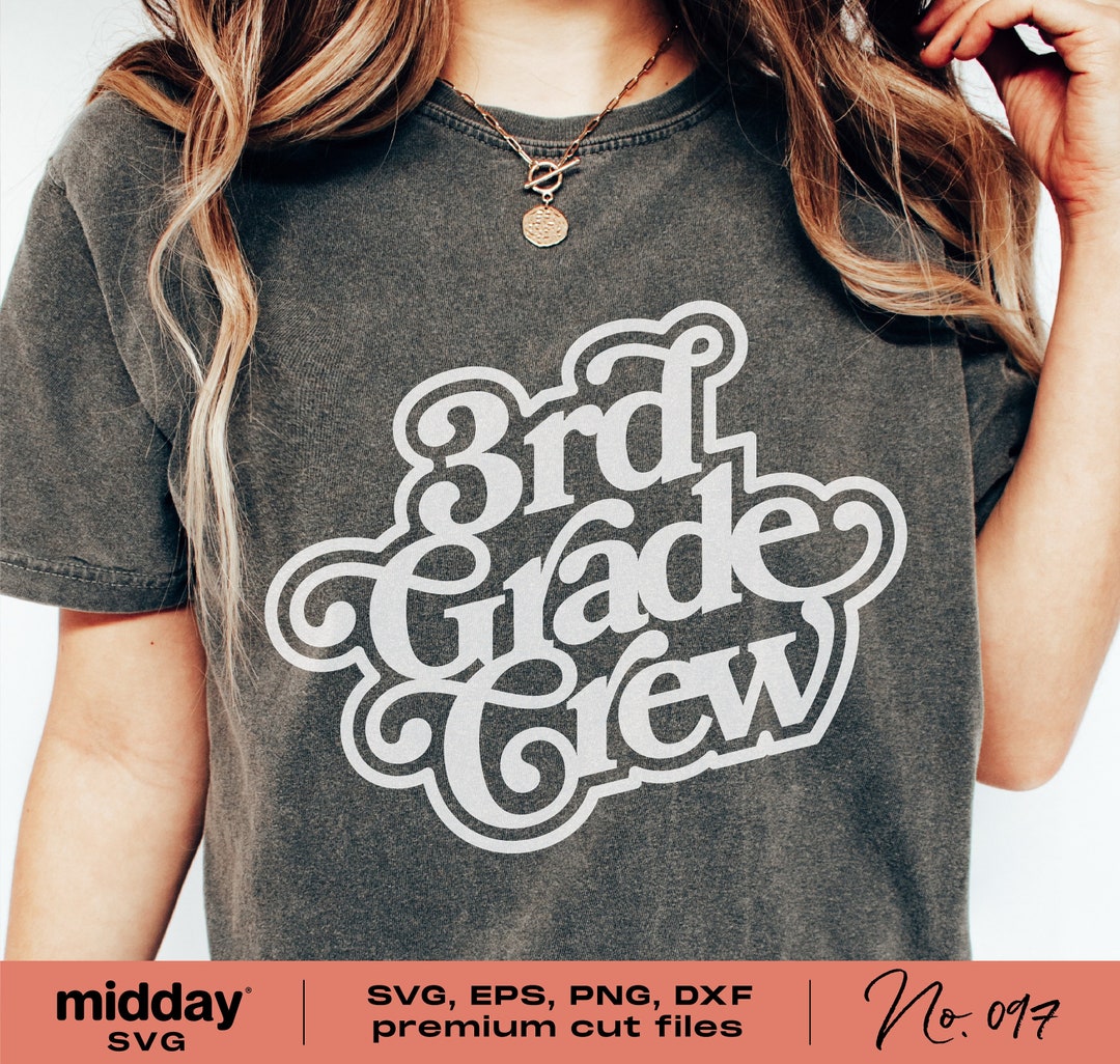 Third Grade Crew Svg, Dxf Eps Png, Third Grader Svg, 3rd Grade Teacher ...
